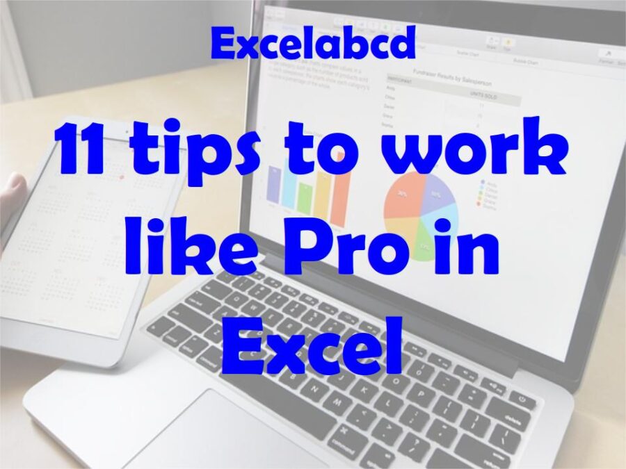 Lesson#167:11 tips to work like Pro in Excel - Excelabcd