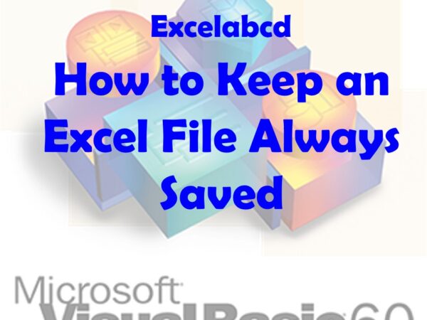 Lesson#207: How to Keep an Excel File Always Saved - Excelabcd