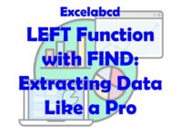 Lesson#251: LEFT Function with FIND: Extracting Data Like a Pro - Excelabcd