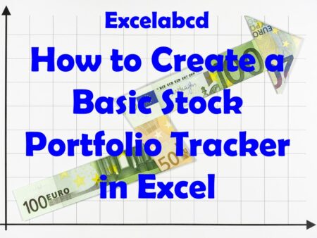 How to Create a Basic Stock Portfolio Tracker in Excel - Excelabcd